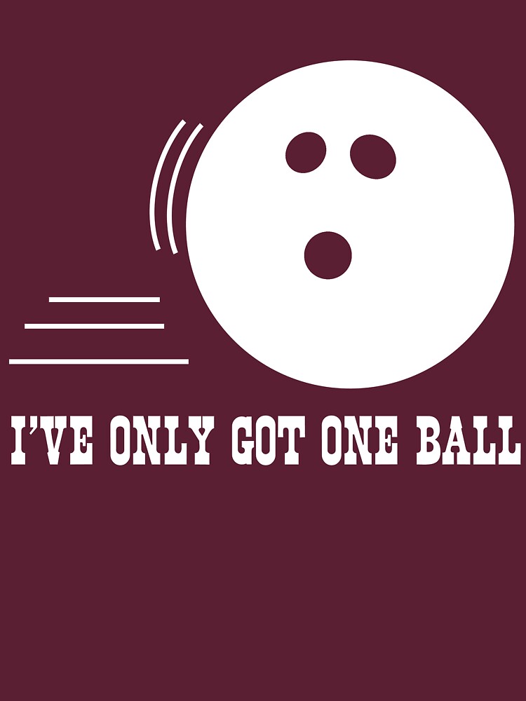 "I've only got one ball" T-shirt by sportsfan | Redbubble