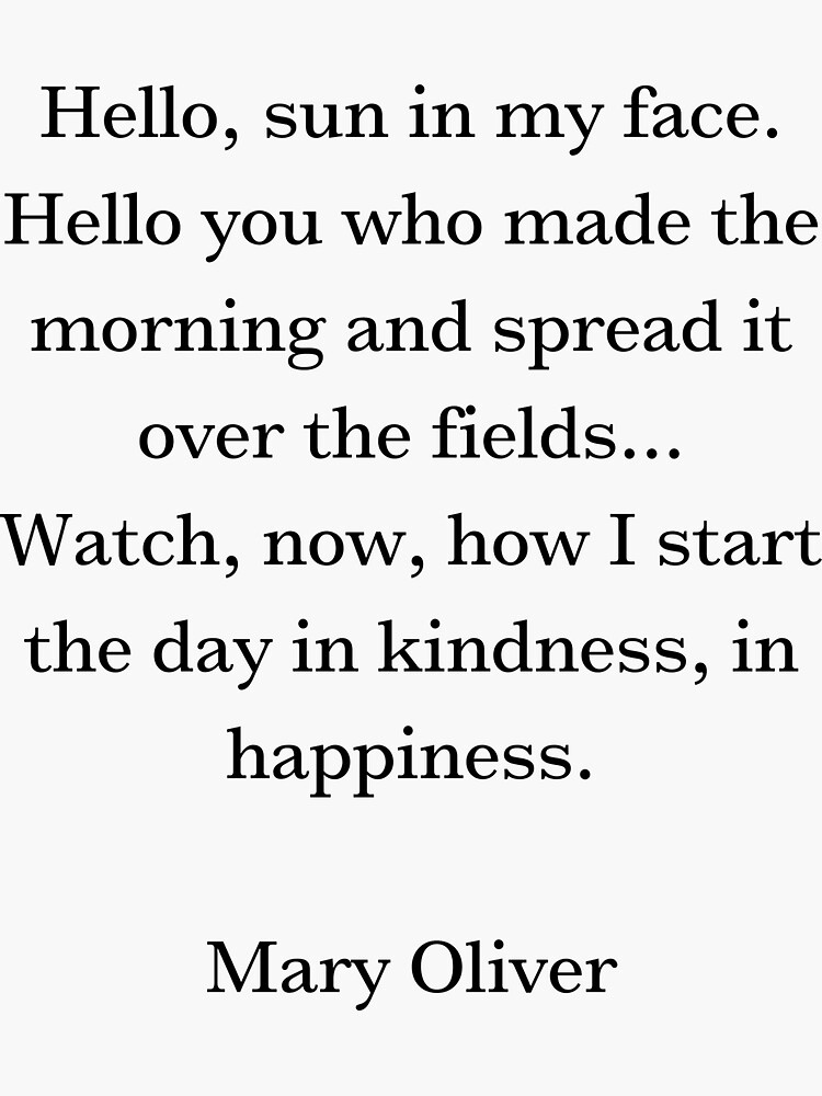 "Hello - Mary Oliver" Sticker for Sale by HighSociety00 | Redbubble