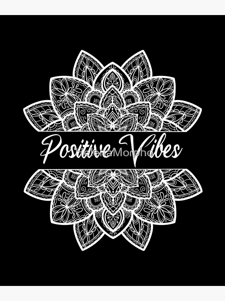 "Positive Vibes Mandala Design" Poster by HelenaMorpho | Redbubble