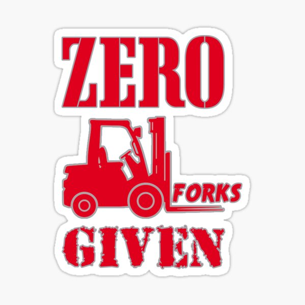 "Zero Forks Given" Sticker for Sale by headshote | Redbubble