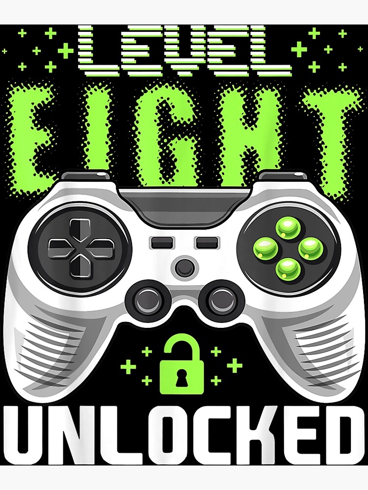 "Level 8 Unlocked Video Game" Poster by rebeccgenzler | Redbubble