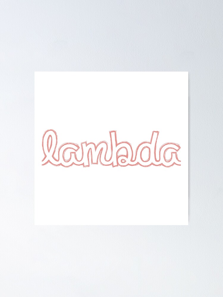 "lambda Cursive Greek Letter" Poster by Rosemogo | Redbubble