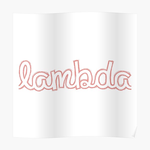 "lambda Cursive Greek Letter" Poster by Rosemogo | Redbubble