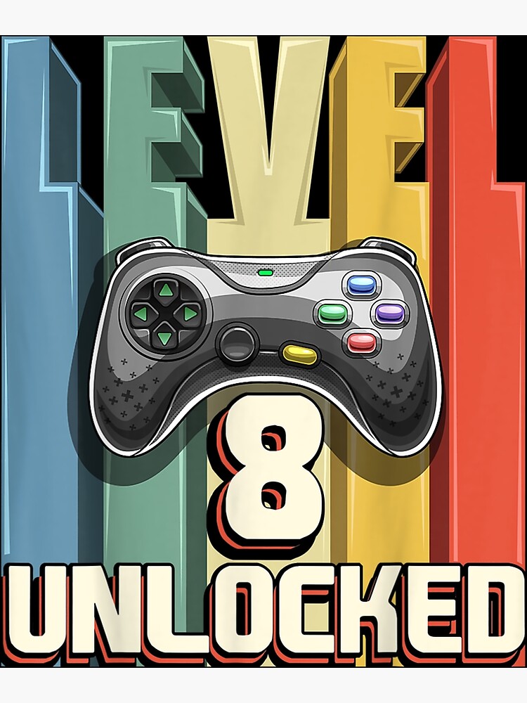 "Level 8 Unlocked Video Game" Poster by rebeccgenzler | Redbubble