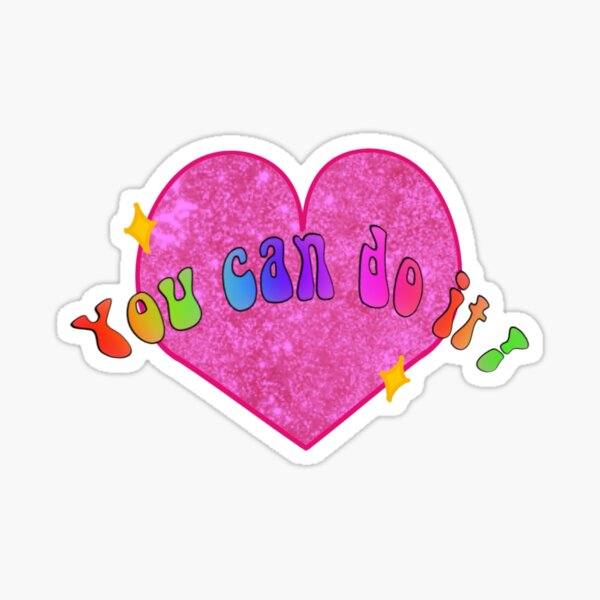 "You can do it " Sticker by pennystickers | Redbubble