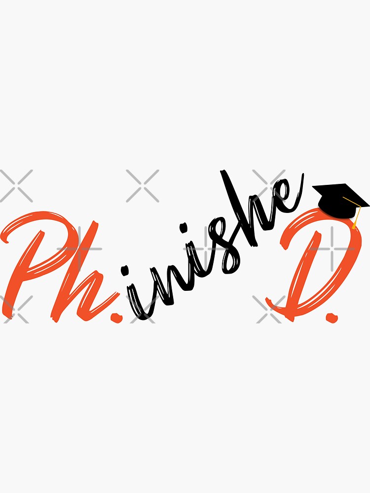 "Phinished Funny PhD Doctorate Graduation" Sticker by NatalyPark ...