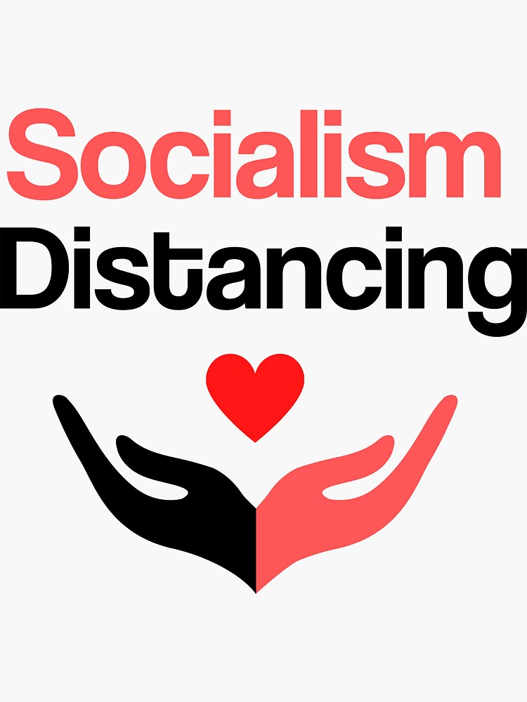 "Socialism Distancing" Sticker for Sale by ElZaidy | Redbubble