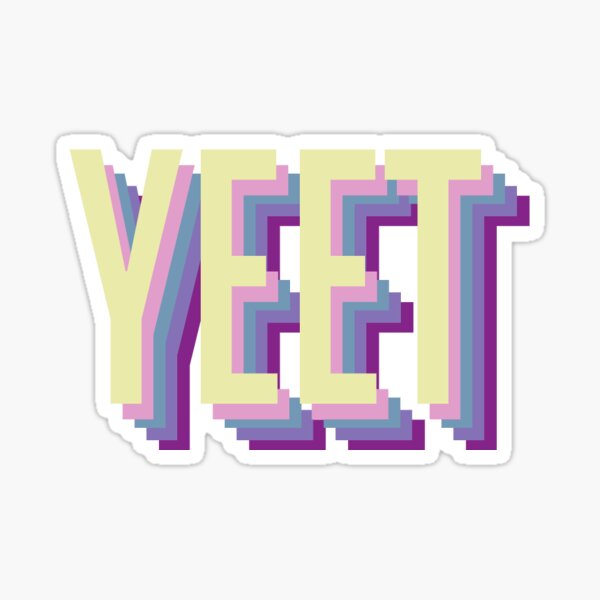 "YEET" Sticker for Sale by ericawessels | Redbubble