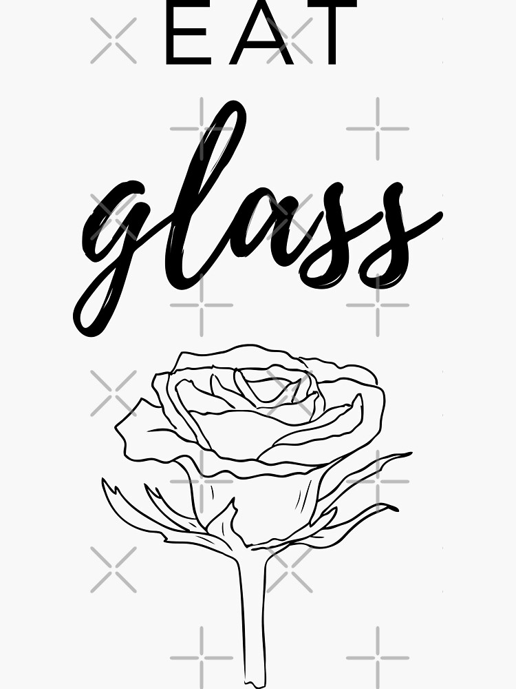 "Eat Glass! Black Text" Sticker for Sale by LilWildflowers | Redbubble