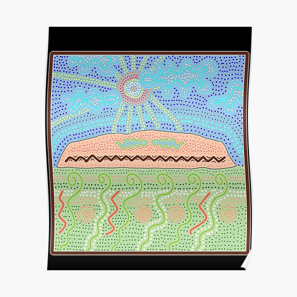 "Aires Rock Autralian Aboriginal Art" Poster for Sale by iamhewho ...