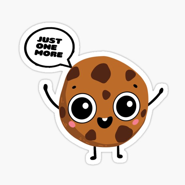 "cookie clicker just one more" Sticker for Sale by mytshirtpro | Redbubble
