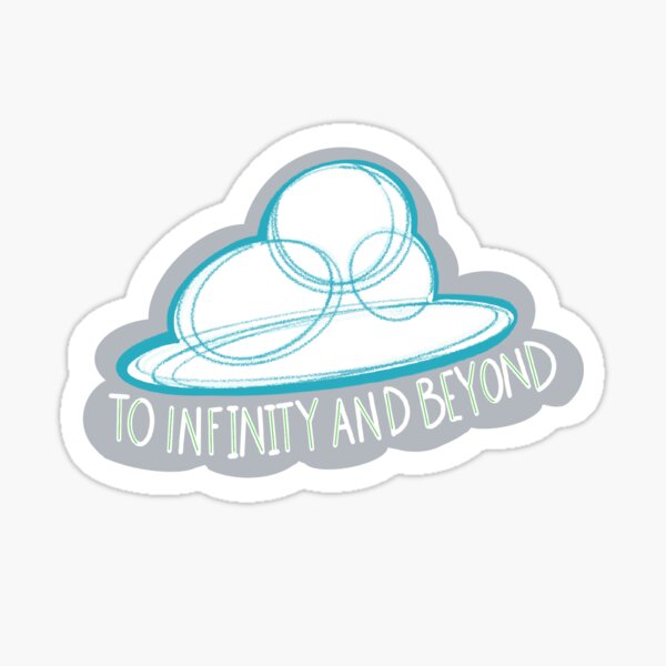 To Infinity And Beyond Stickers | Redbubble
