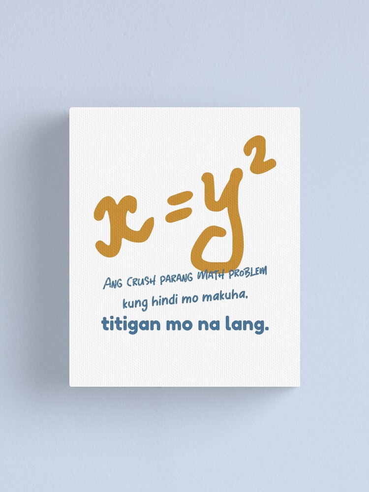 "Pinoy Hugot Math" Canvas Print for Sale by Baro-ni-kiko | Redbubble