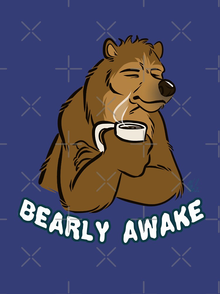 "Bearly Awake" T-shirt for Sale by Nicnak044 | Redbubble | furry t ...