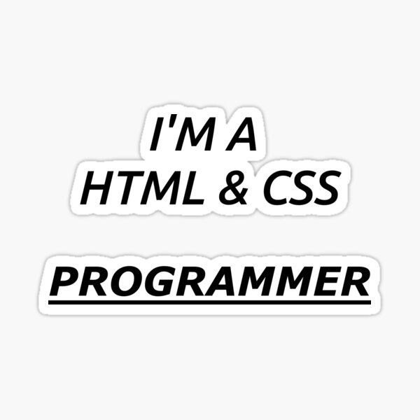 "I Am a HTML And CSS Programmer" Sticker for Sale by gio-m | Redbubble