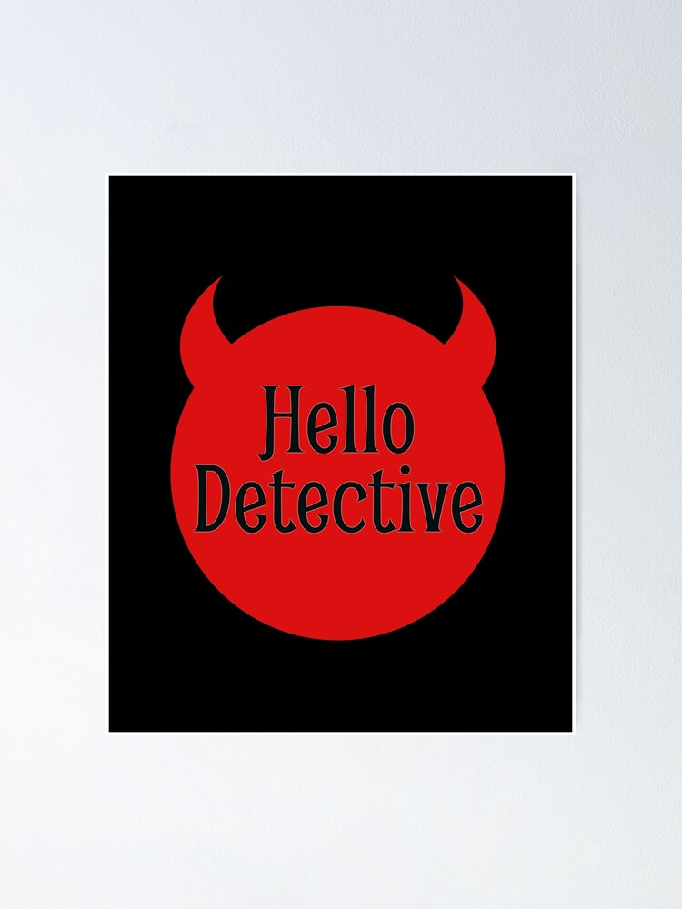 ""Hello Detective" Lucifer" Poster by pandasdesigns | Redbubble