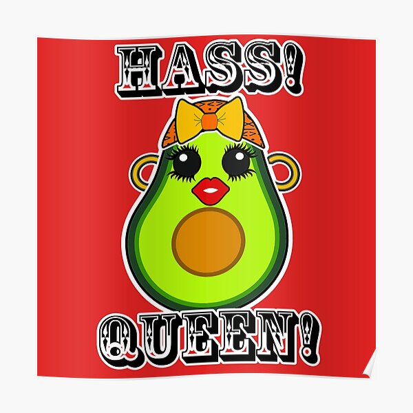 "Hass Queen Cute Kawaii Avocado Diva" Poster by artbyomega | Redbubble