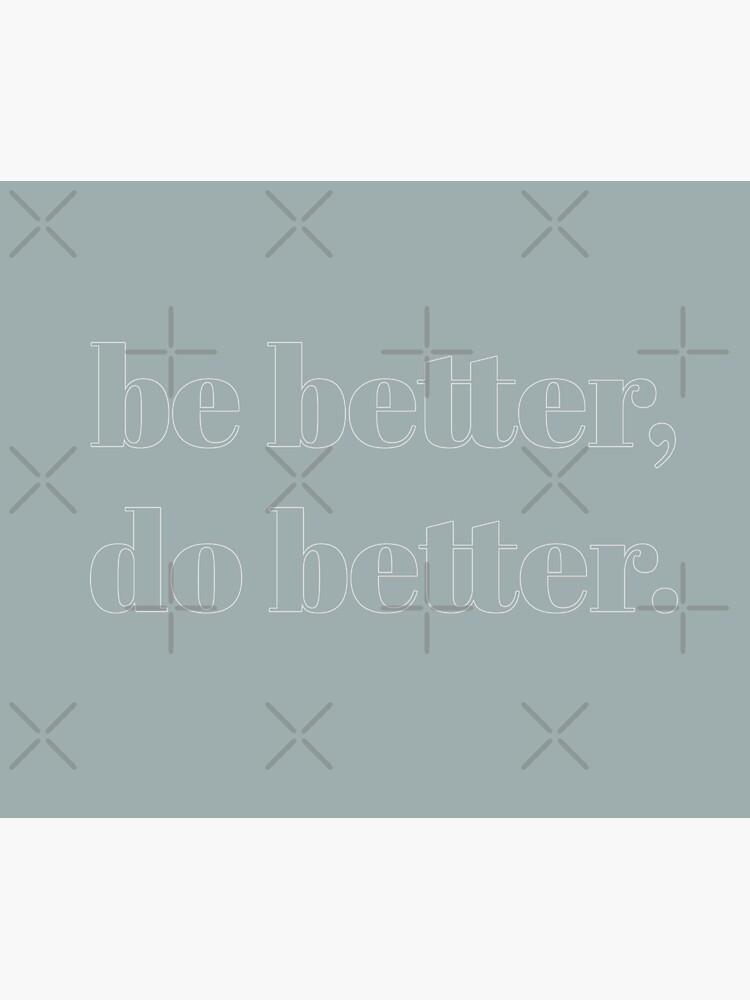 "do better, be better inspirational quote typography" Sticker by LLCRG ...