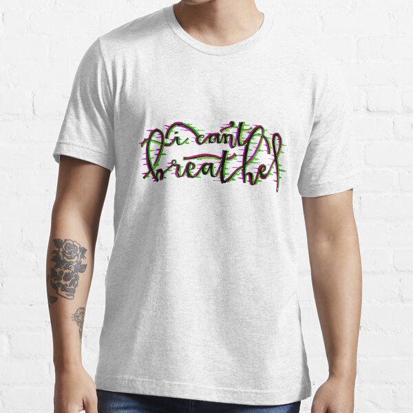 "I can't breathe (inverted glitch)" T-shirt for Sale by CarolWatsonArt ...