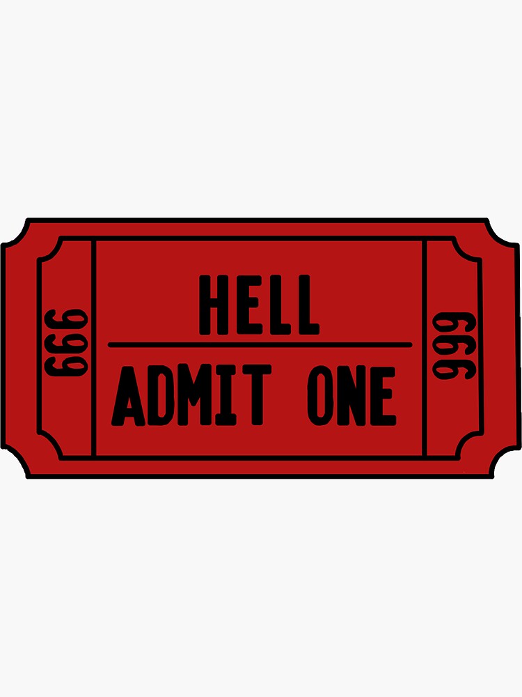 "Hell Admit One" Sticker by petrushi | Redbubble