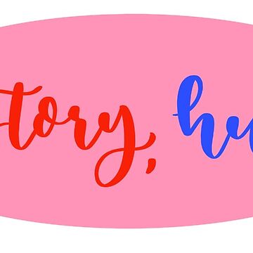 "history, huh?" Sticker for Sale by sunshinegbo | Redbubble