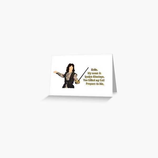 "The Princess Bride Ignigo Montoya quote" Greeting Card by AmandaRakers ...