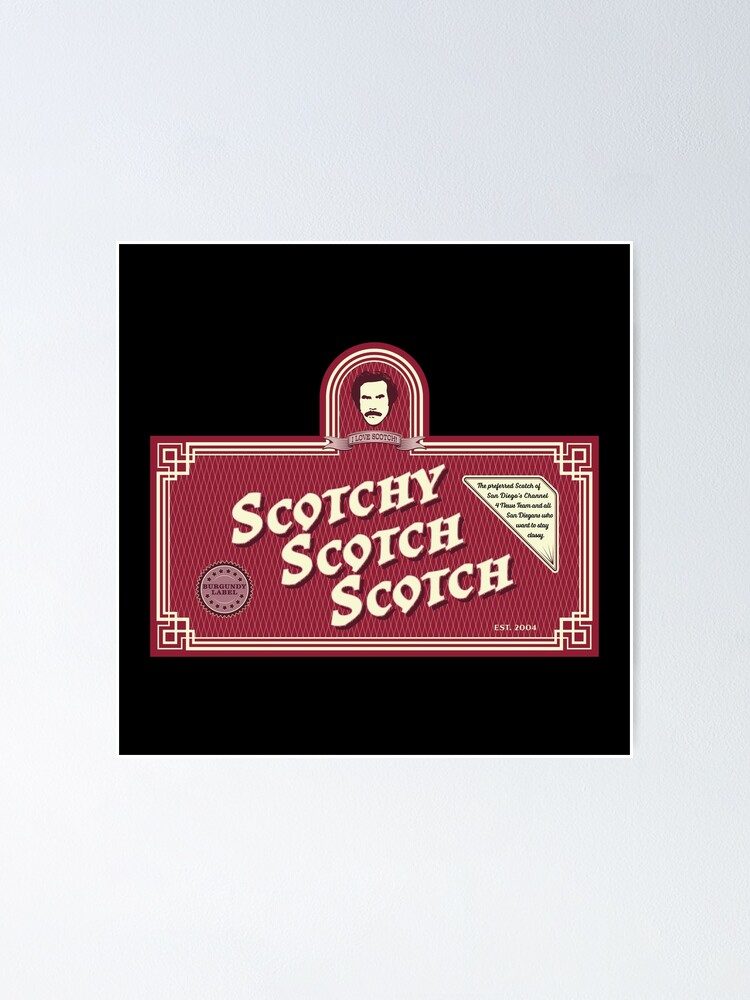 "Scotchy Scotch Scotch" Poster by CuriousCurios | Redbubble
