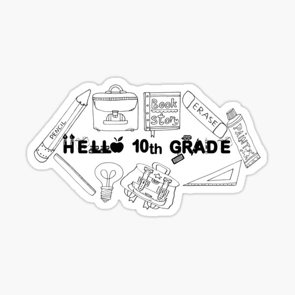 "Hello 10th Grade, Back to School" Sticker for Sale by marosharaf ...