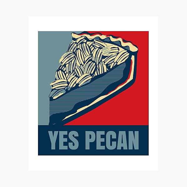 "Pecan Pie Pun | Yes We Can Poster Style" Photographic Print by ...