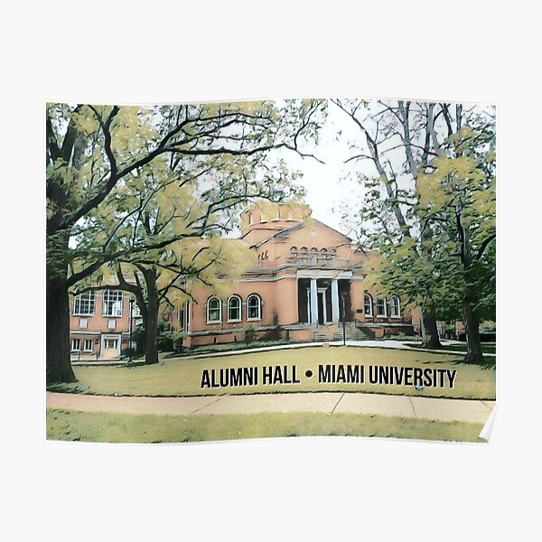 "Miami University - Alumni Hall" Poster by flickertoaflame | Redbubble
