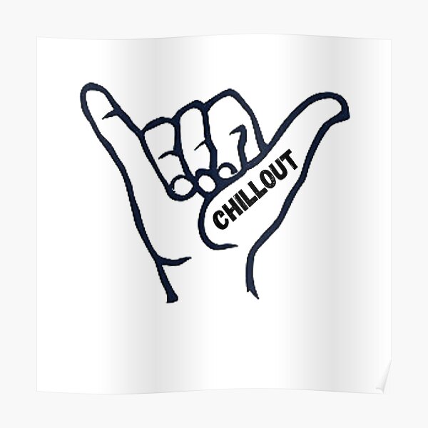 Póster «ChillOut Hand» de ChillOutStore | Redbubble