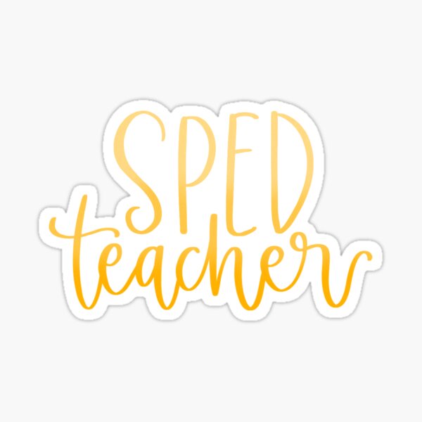 "Yellow SPED Teacher" Sticker for Sale by llamagoddess | Redbubble
