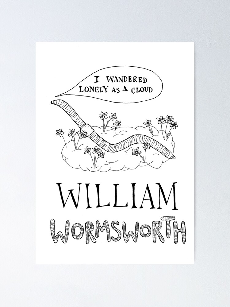 "William Wormsworth literature pun drawing " Poster by l-compton ...