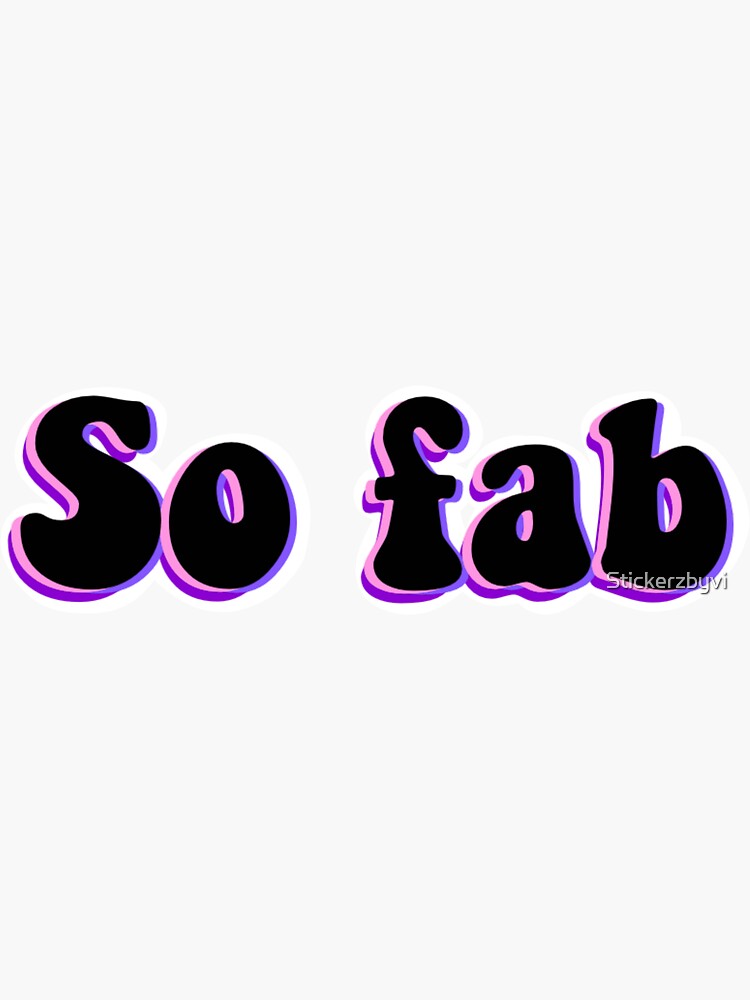"so fab ???" Sticker for Sale by Stickerzbyvi | Redbubble