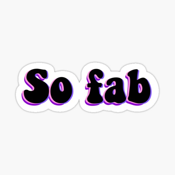 "so fab ???" Sticker for Sale by Stickerzbyvi | Redbubble
