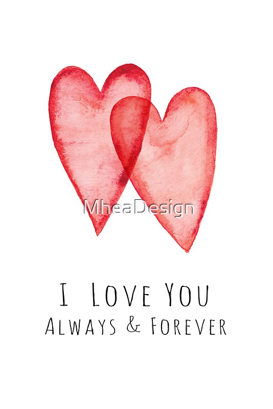 "I love you always and forever red watercolor hearts" by MheaDesign ...