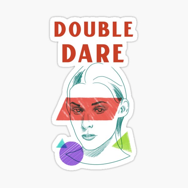 "Truth - Dare - Double Dare" Sticker for Sale by GetinLine | Redbubble