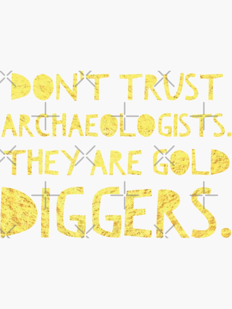 "Archeologist gold diggers design" Sticker by Rakos-Merch | Redbubble