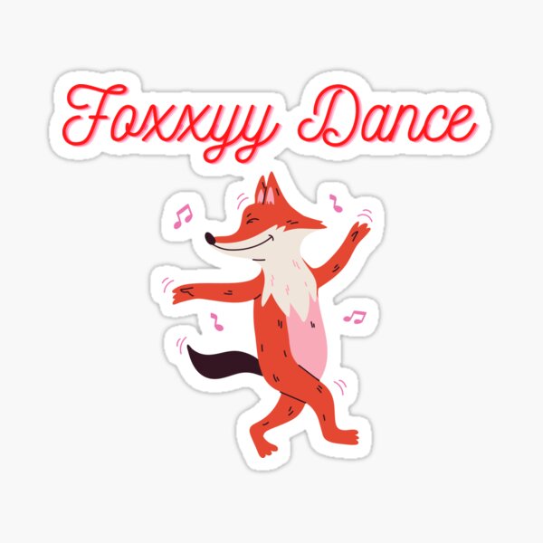 "Fox dance funny." Sticker for Sale by Vanila-Thunder | Redbubble