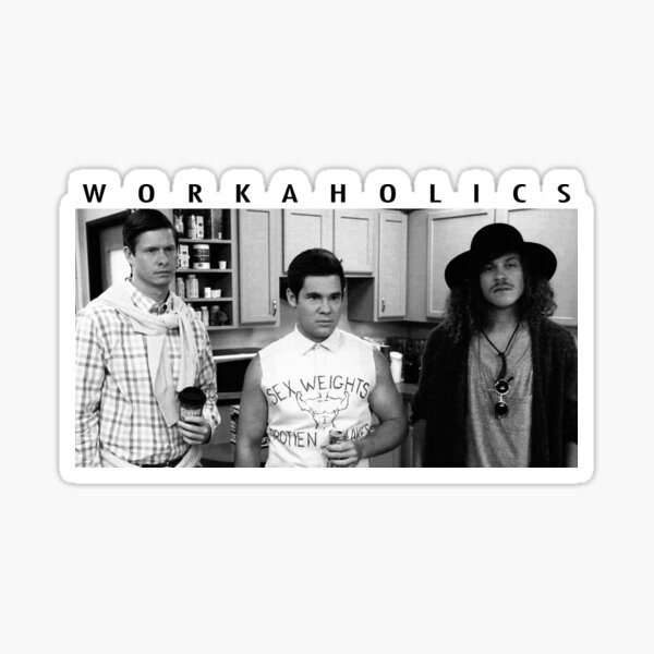 Sticker: Workaholics | Redbubble