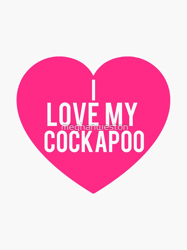 "I love my cockapoo " Sticker for Sale by meghanweston | Redbubble