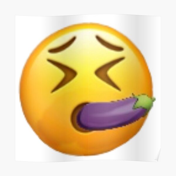 "Suck my eggplant emoji" Poster for Sale by Puffahontas420 | Redbubble