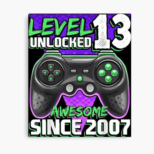 Level 13 Unlocked Awesome 2007 Video Game 13th Birthday Canvas Prints ...