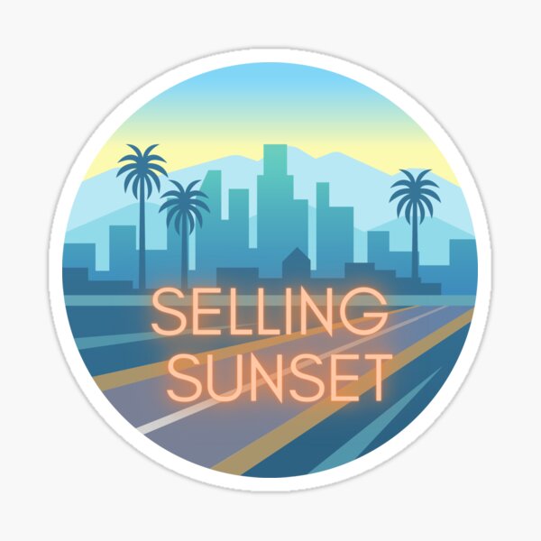 "Selling Sunset" Sticker for Sale by abawla | Redbubble