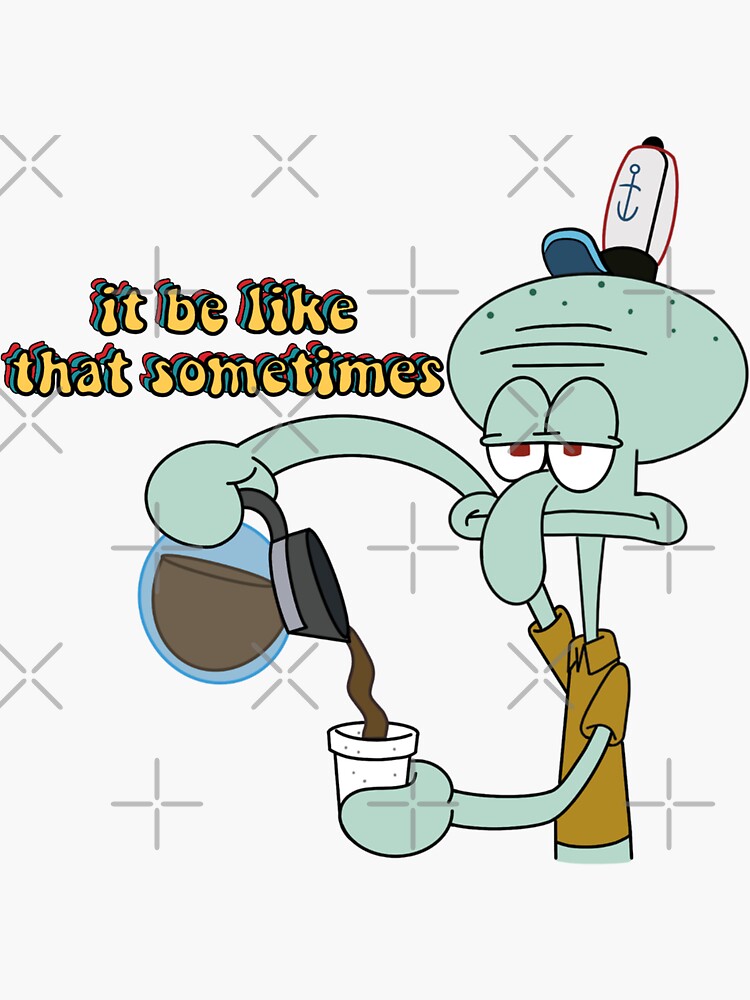 Pegatina «Calamardo Meme de Bob Esponja, Bob Esponja Memes, Memes ...