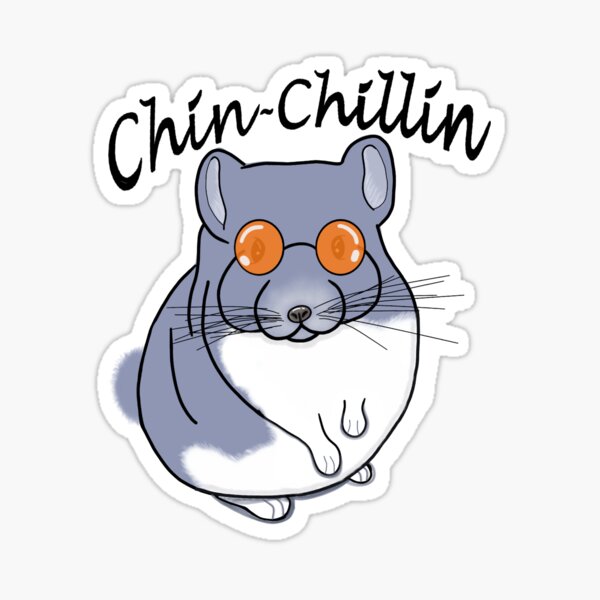"Chin-Chillin" Sticker for Sale by TammyArt20 | Redbubble