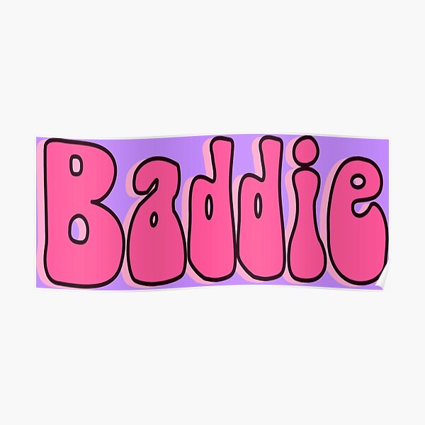 Baddie Quotes Posters | Redbubble
