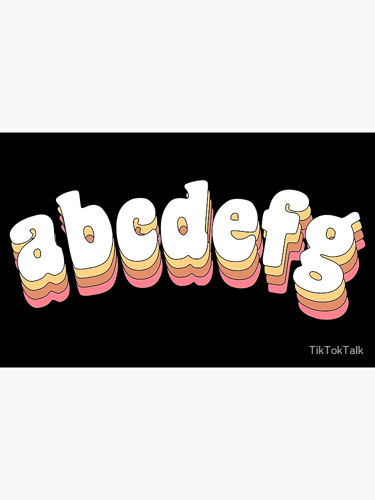 "abcdefg" Poster for Sale by TikTokTalk | Redbubble