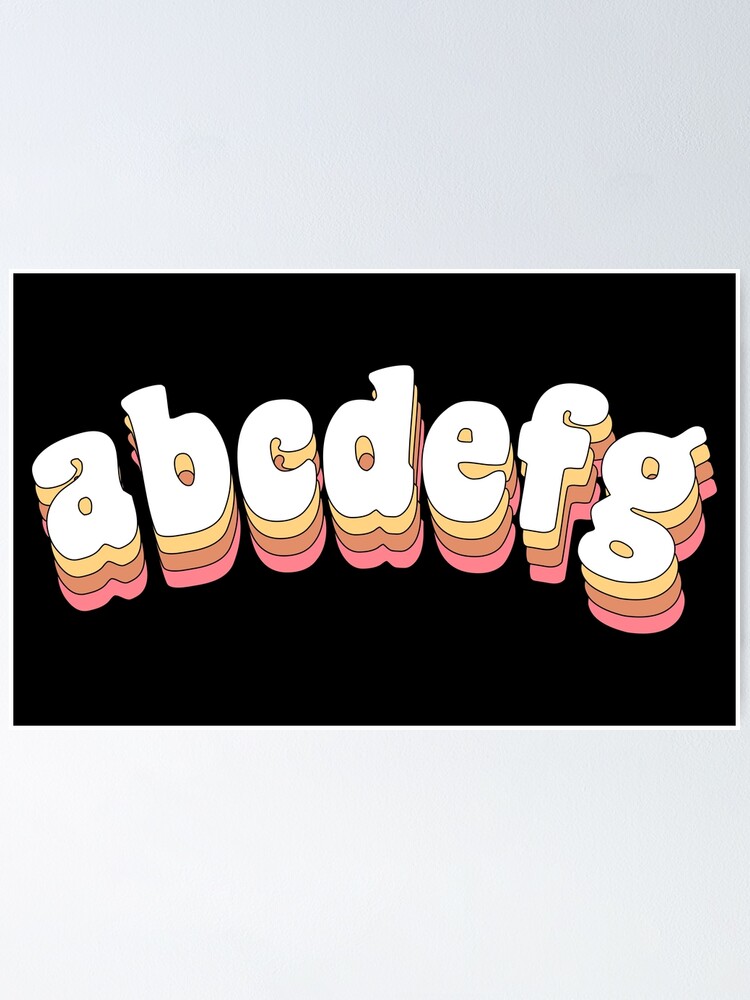 "abcdefg" Poster for Sale by TikTokTalk | Redbubble