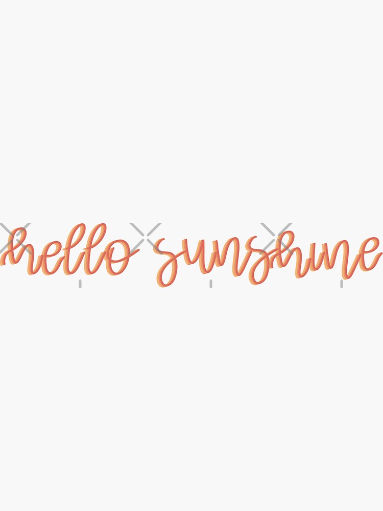 "Hello Sunshine" Sticker for Sale by generationsea | Redbubble